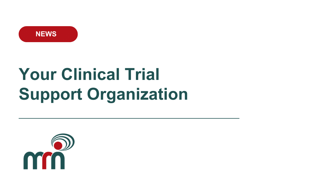 Your Clinical Trial Support Organization - MRN